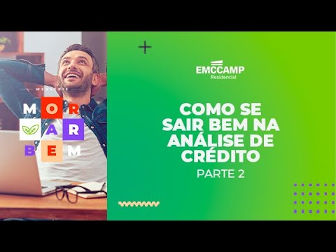 Como se sair bem na análise de crédito - Morar Bem Emccamp - YouTube