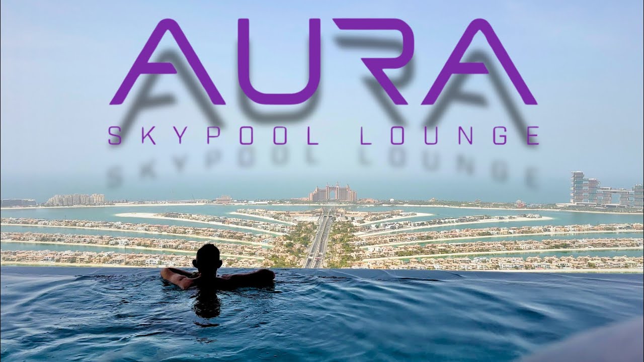 World’s Highest 360 Infinity Pool | Aura SkyPool Dubai - YouTube