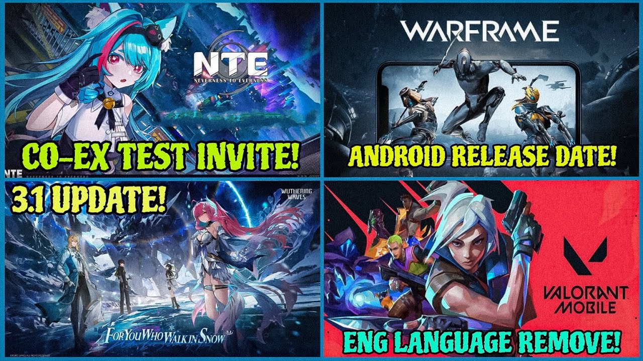 Warframe Android Release Date, Valo Mobile Eng, Wuthering Waves 3.1 ...