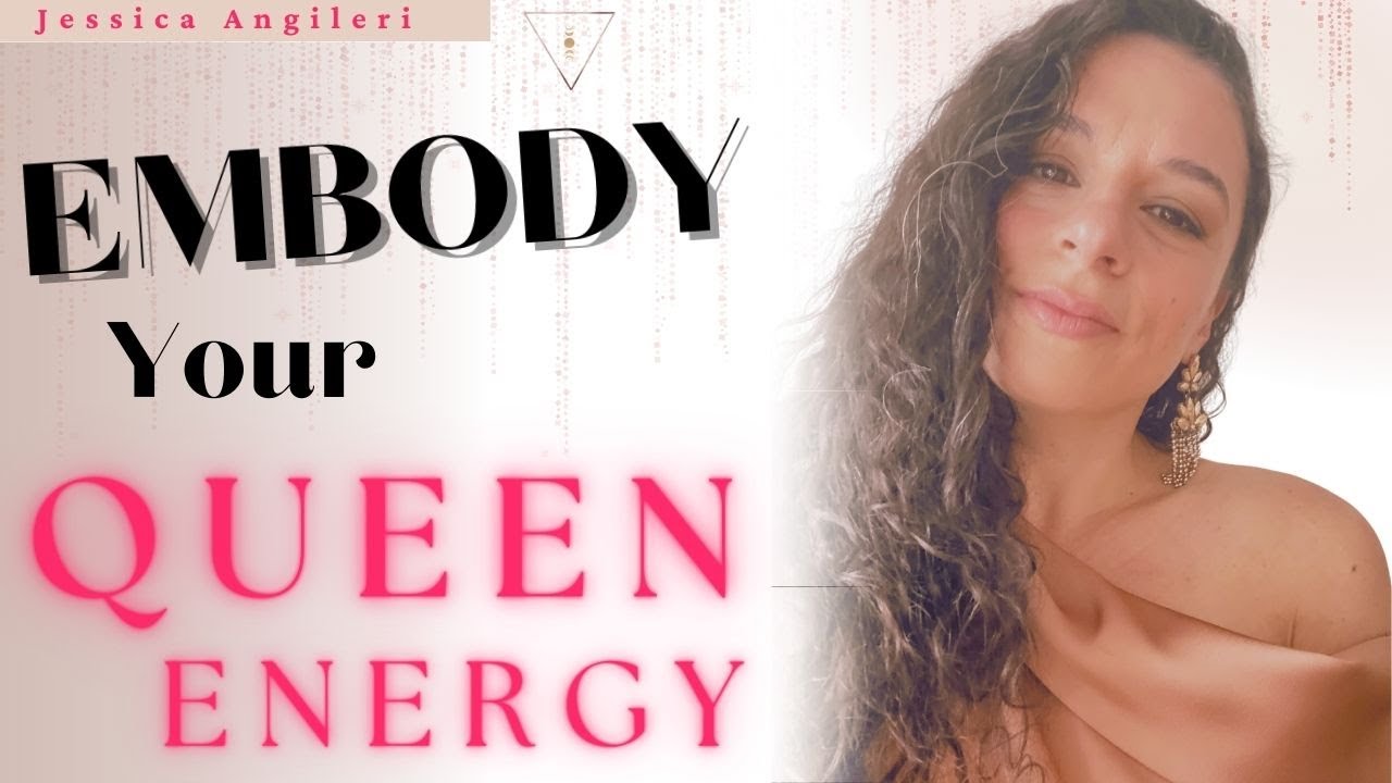 How to Embody the Queen Energy Masterclass- Divine Feminine Archetype - YouTube
