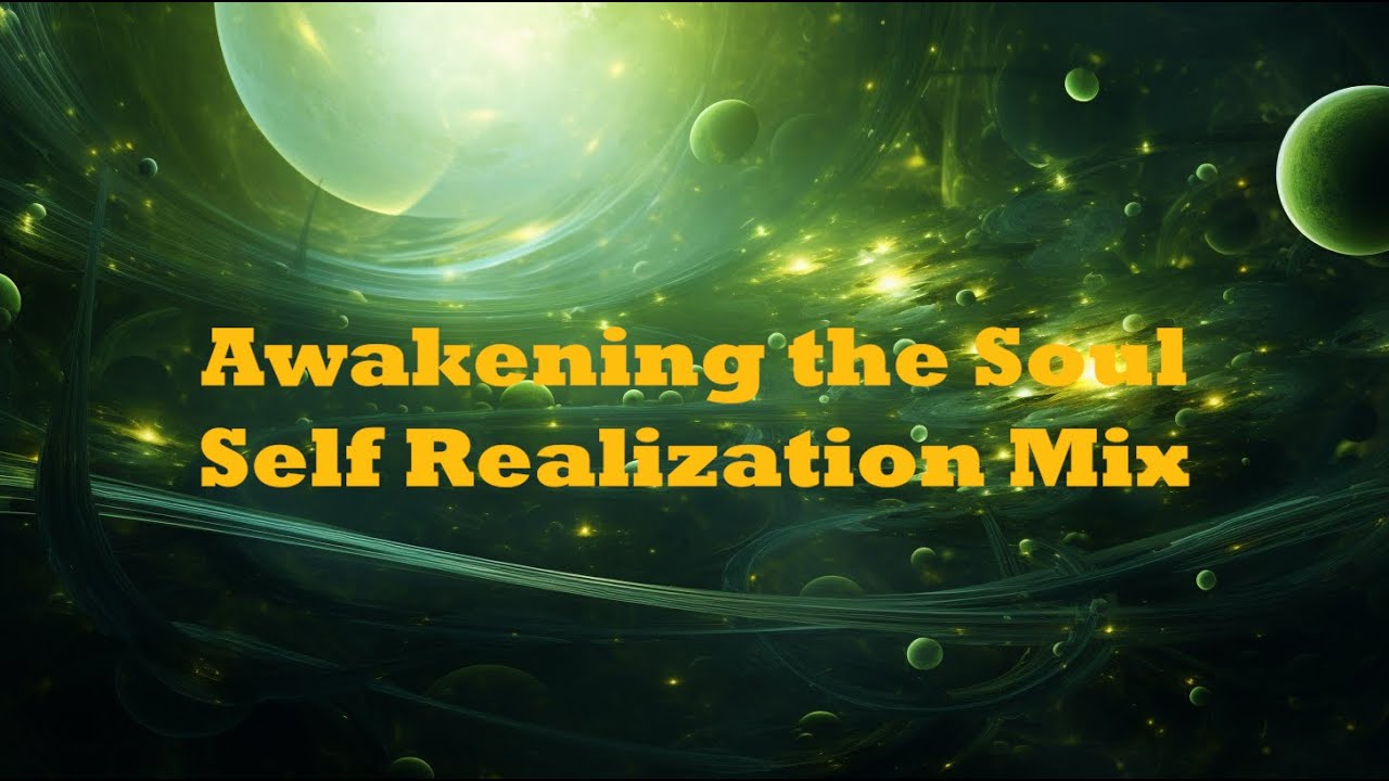 Awakening the Soul - Self Realization Mix - YouTube