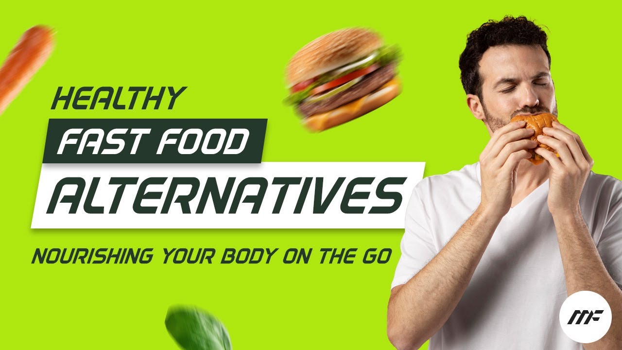 Healthy Fast Food Alternatives | Mid Fitness - YouTube
