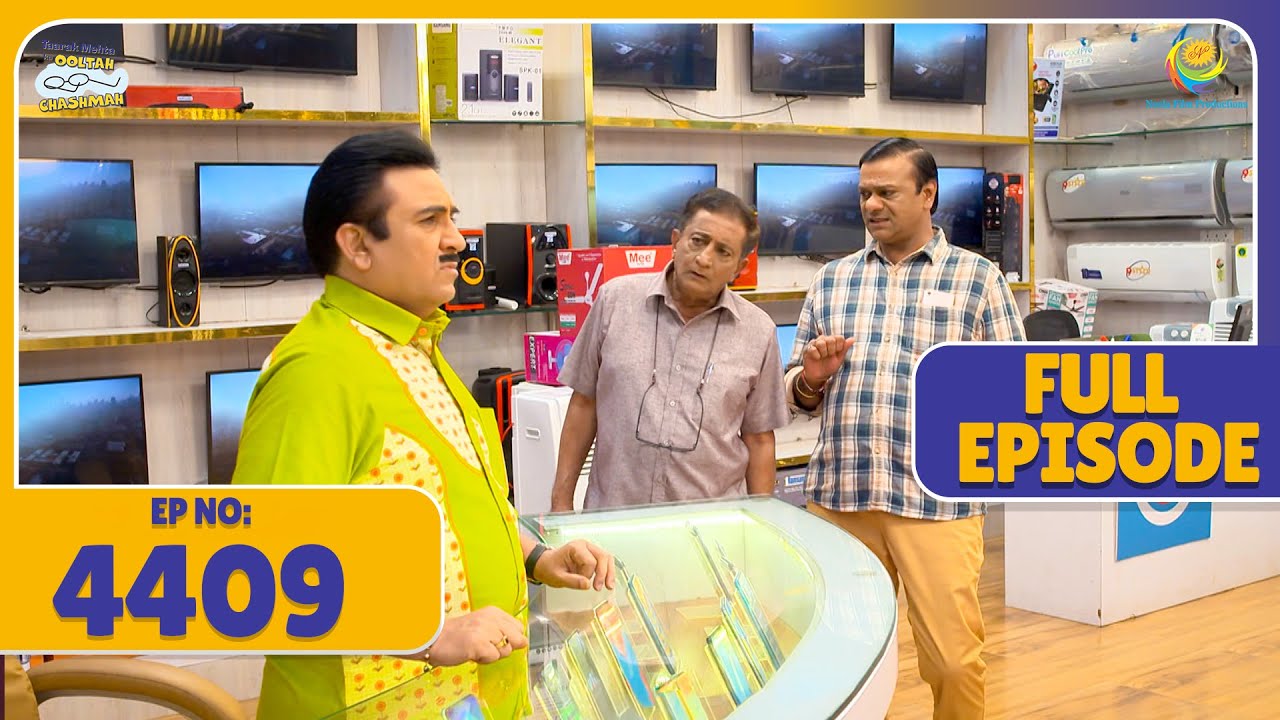 FULL EPISODE! 4409 - Jethalal Kaha Se Le Ke Ayega 5 Lakh?! | Taarak ...