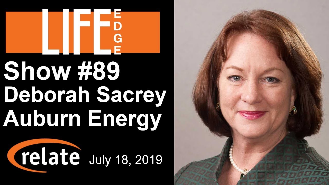 LIFE Edge #89: Deborah Sacrey Interview - Owner of Auburn Energy - YouTube