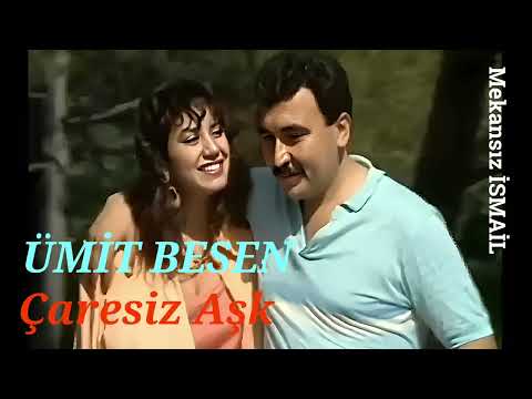 Ümit Besen - Çaresiz Aşk