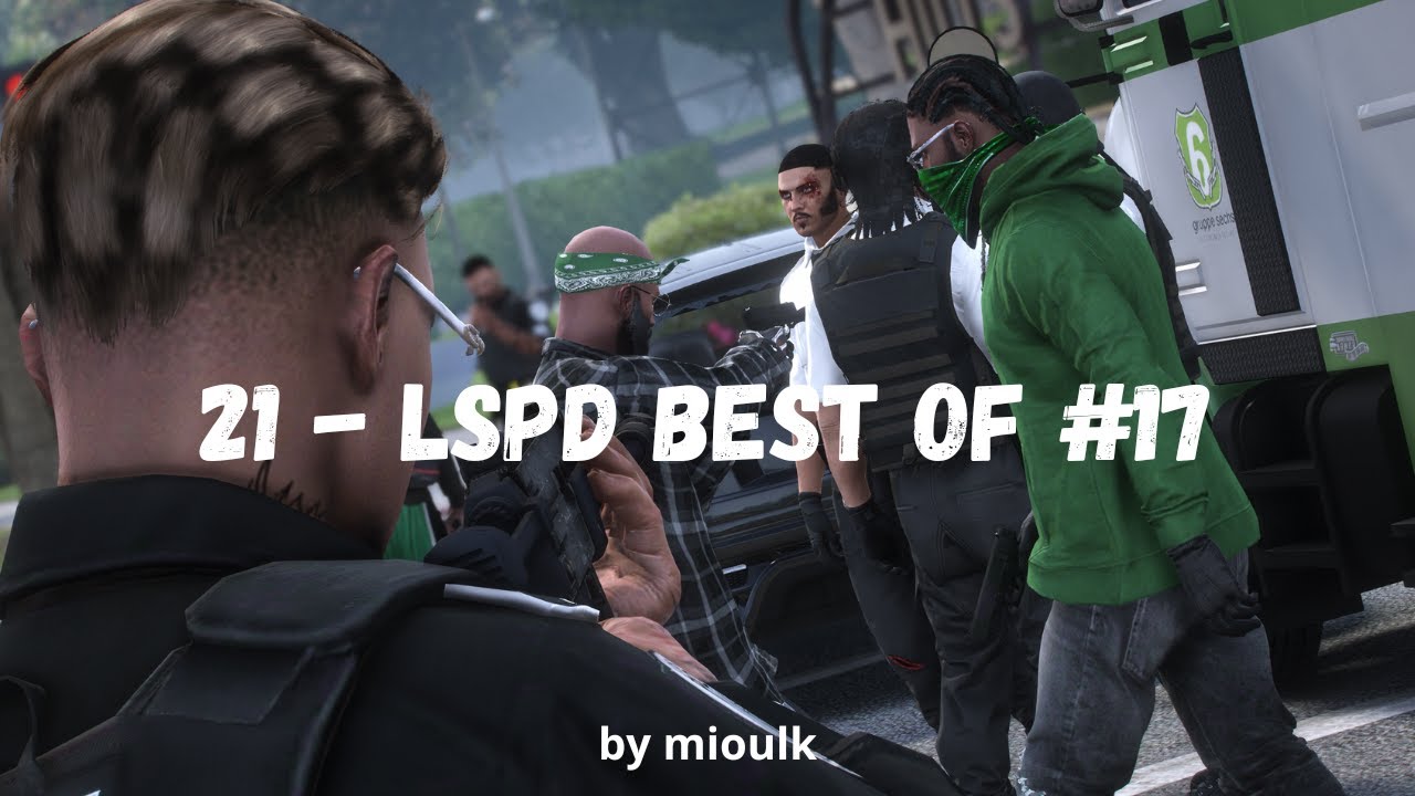21 - LSPD Best of 17 - YouTube