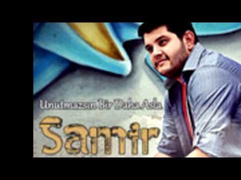Samir-Unutmazsin