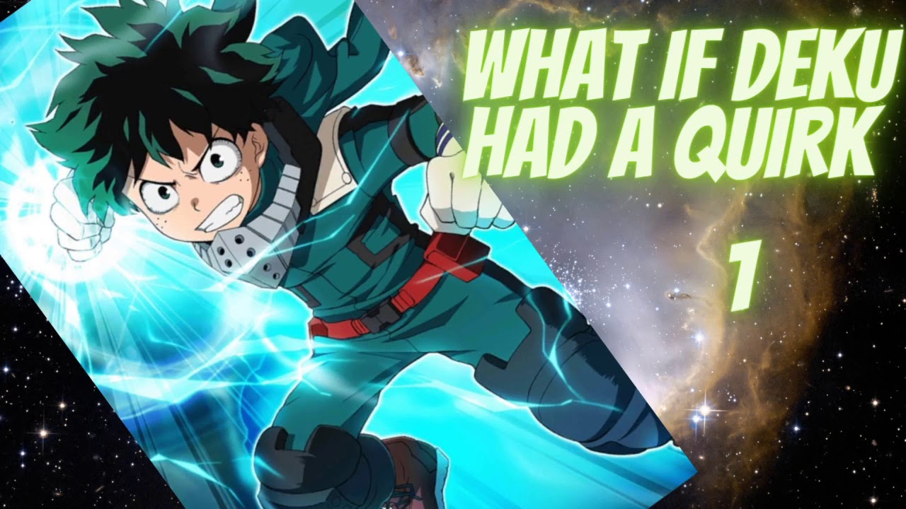 What if Deku had a fire Quirk |Part 1| My Hero Academia What If - YouTube