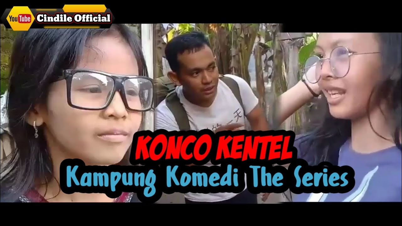 KONCO KENTEL||KAMPUNG KOMEDI THE SERIES - YouTube