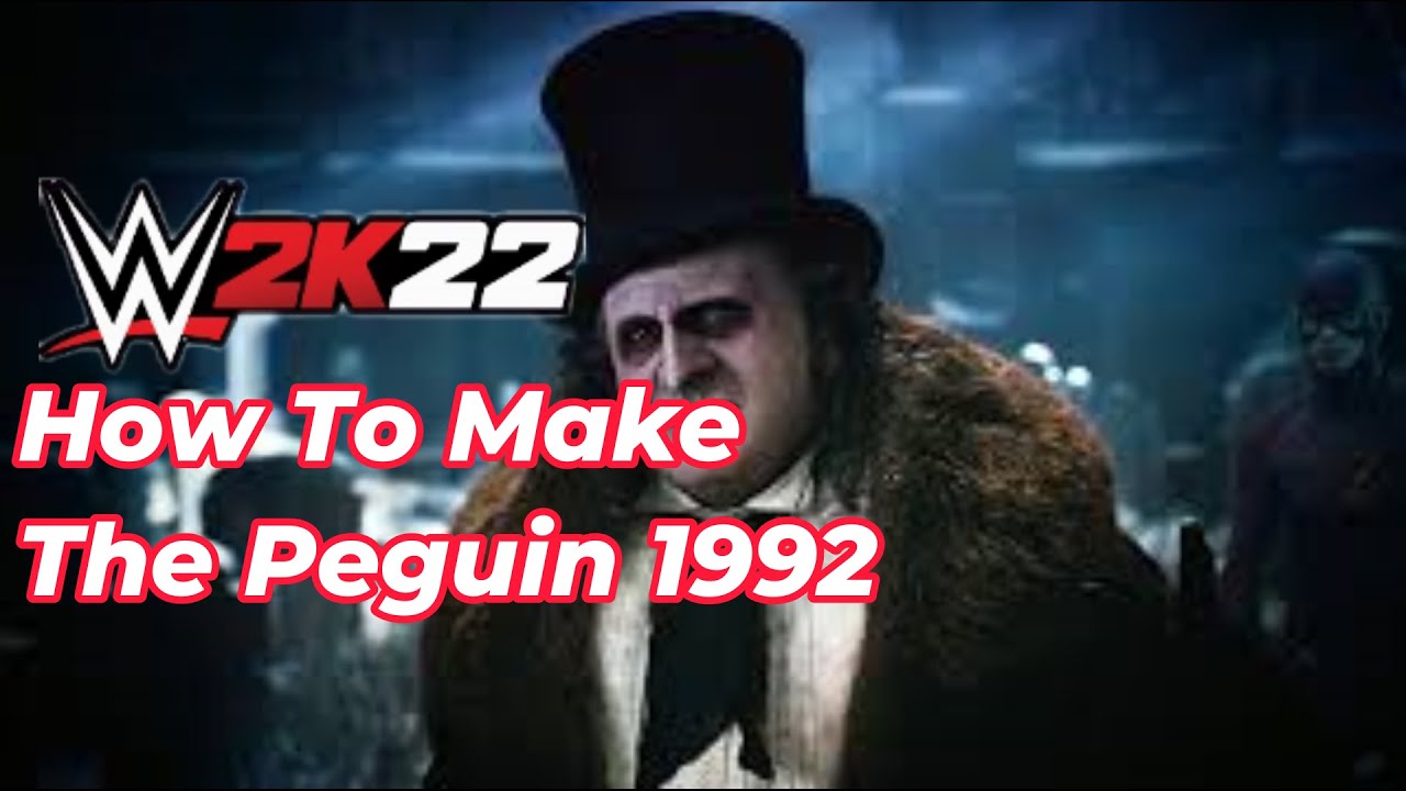 WWE 2K22 How To Make The Penguin 1992 Batman Returns Danny Devito - YouTube