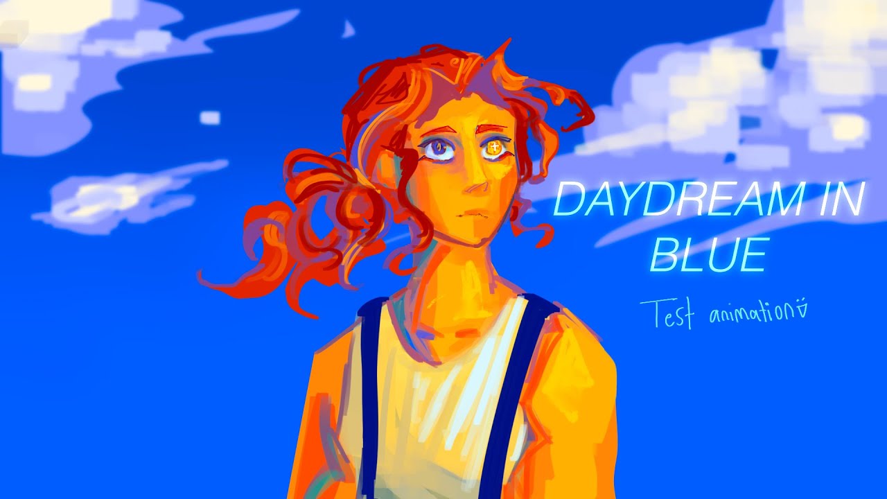 DAYDREAM IN BLUE [☀️] Jay ferin test animation - YouTube