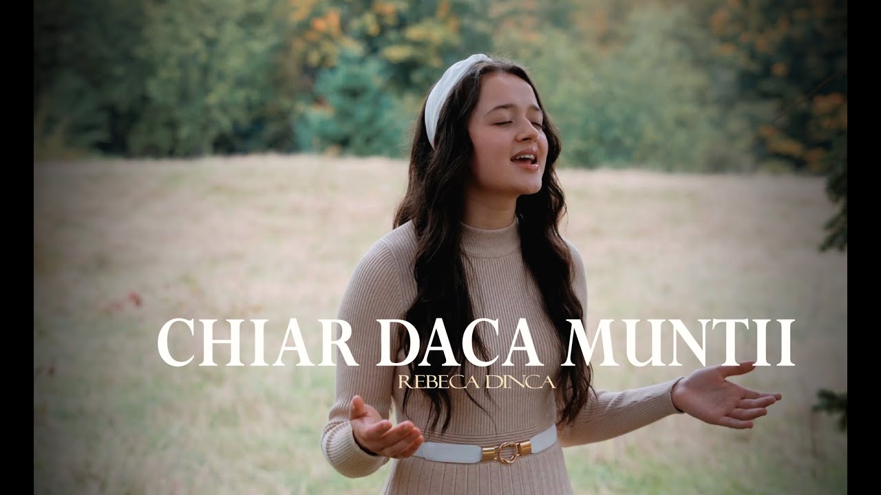 Rebeca Dinca - Chiar Dacă Munții | Official Video Chords - Chordify