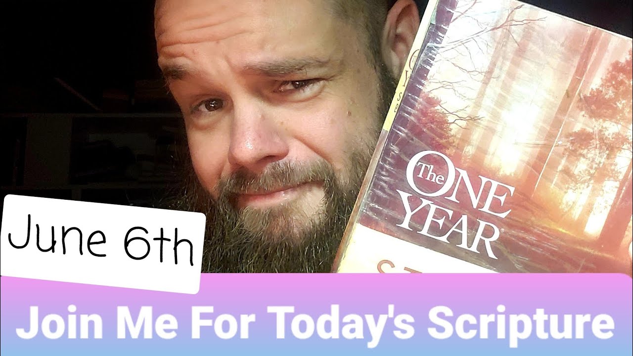 June 6th, One Year Bible Reading by Ardee.. - YouTube