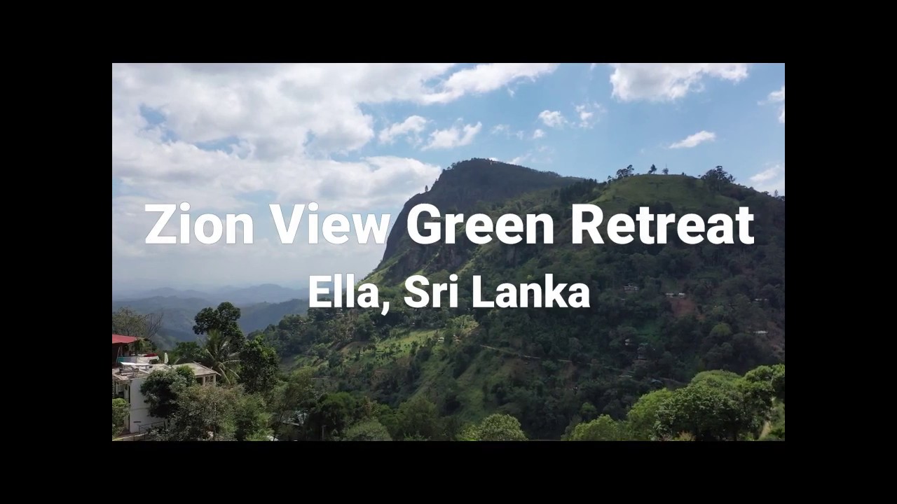 Zion View Green Retreat Ella Sri Lanka - YouTube