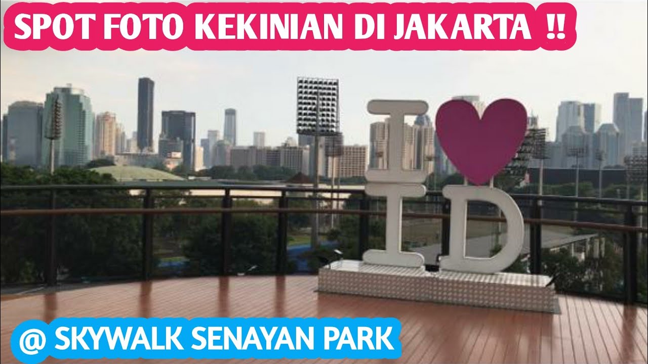 TERKINI 2022 !! SKYWALK SENAYAN PARK SPARK | TEMPAT SPOT FOTO TERKEREN ...