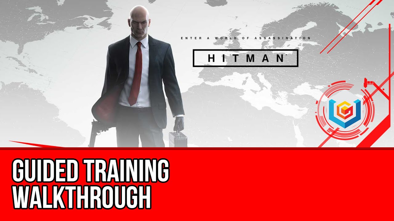 Hitman - Guided Training Walkthrough - YouTube