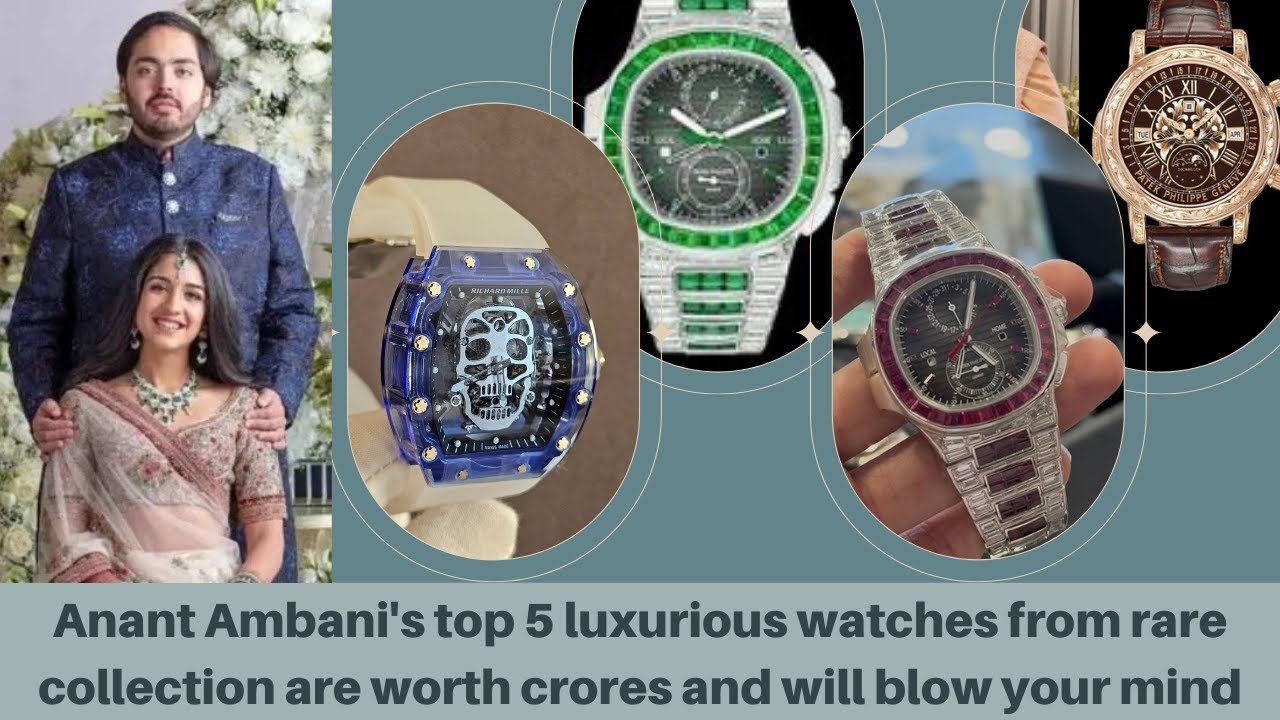 “Unbelievable! Anant Ambani’s Watch Collection Worth Crores 💰 | Rarest ...