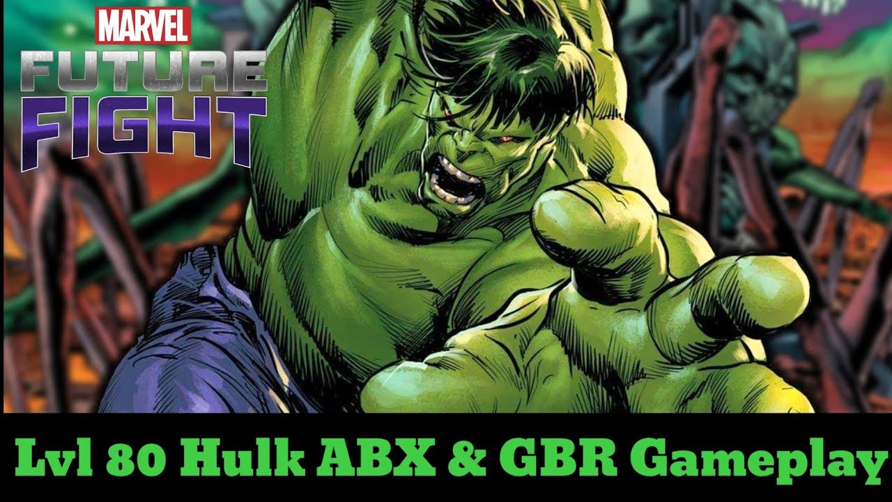 Marvel Future Fight - Hulk ABX & GBR Gameplay - YouTube