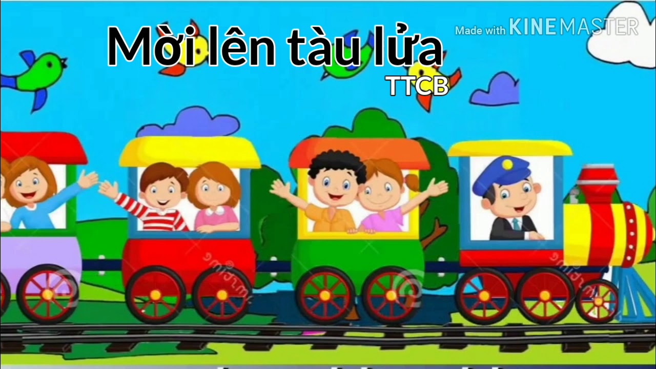 Mời Lên Tàu Lửa - YouTube