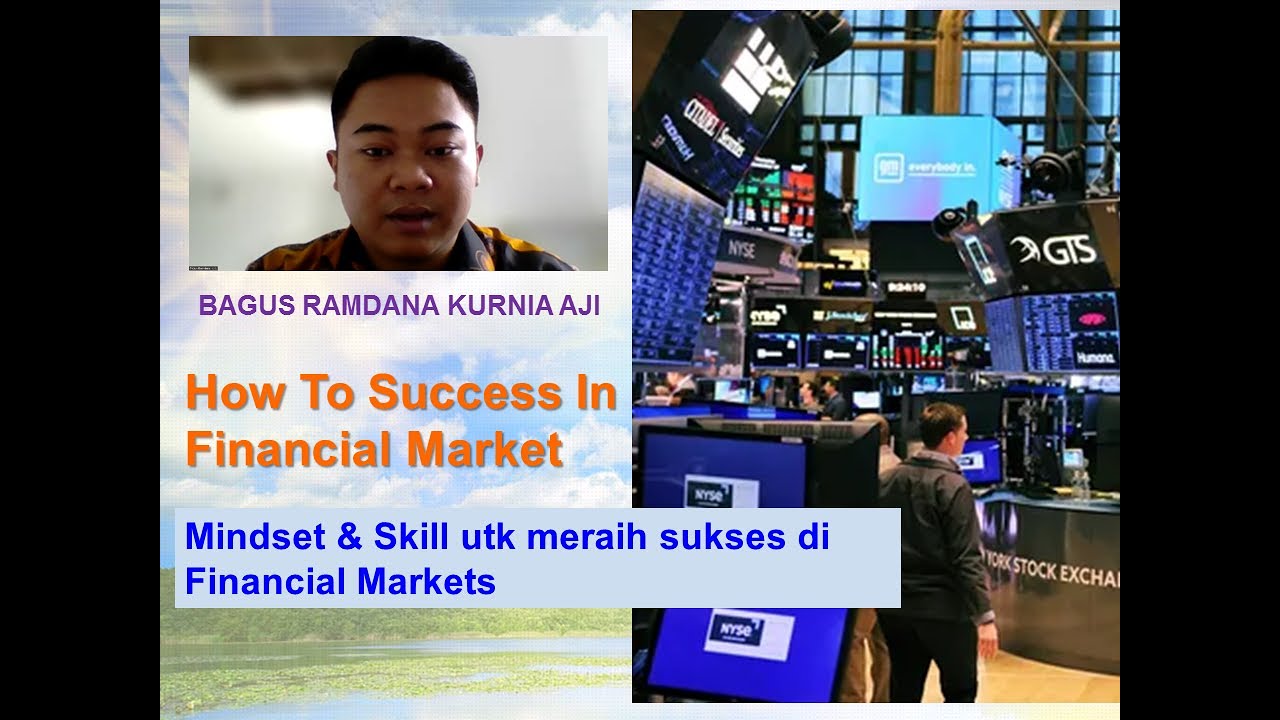 Mindset & Skill utk meraih sukses di Financial Markets - BAGUS RAMDANA K.A. [Tutorial] - YouTube