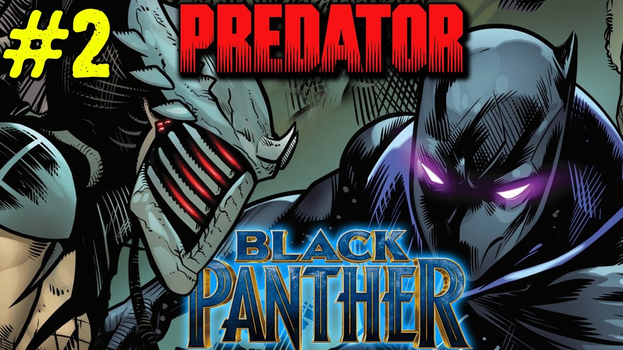 Black Panther vs Predator Issue #2 - Everyone is Hunted - YouTube