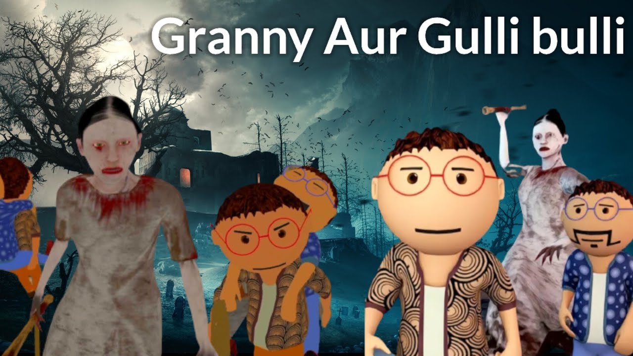 Android game|| Granny Aur Gulli bulli || GULLI BULLI|| Granny - YouTube