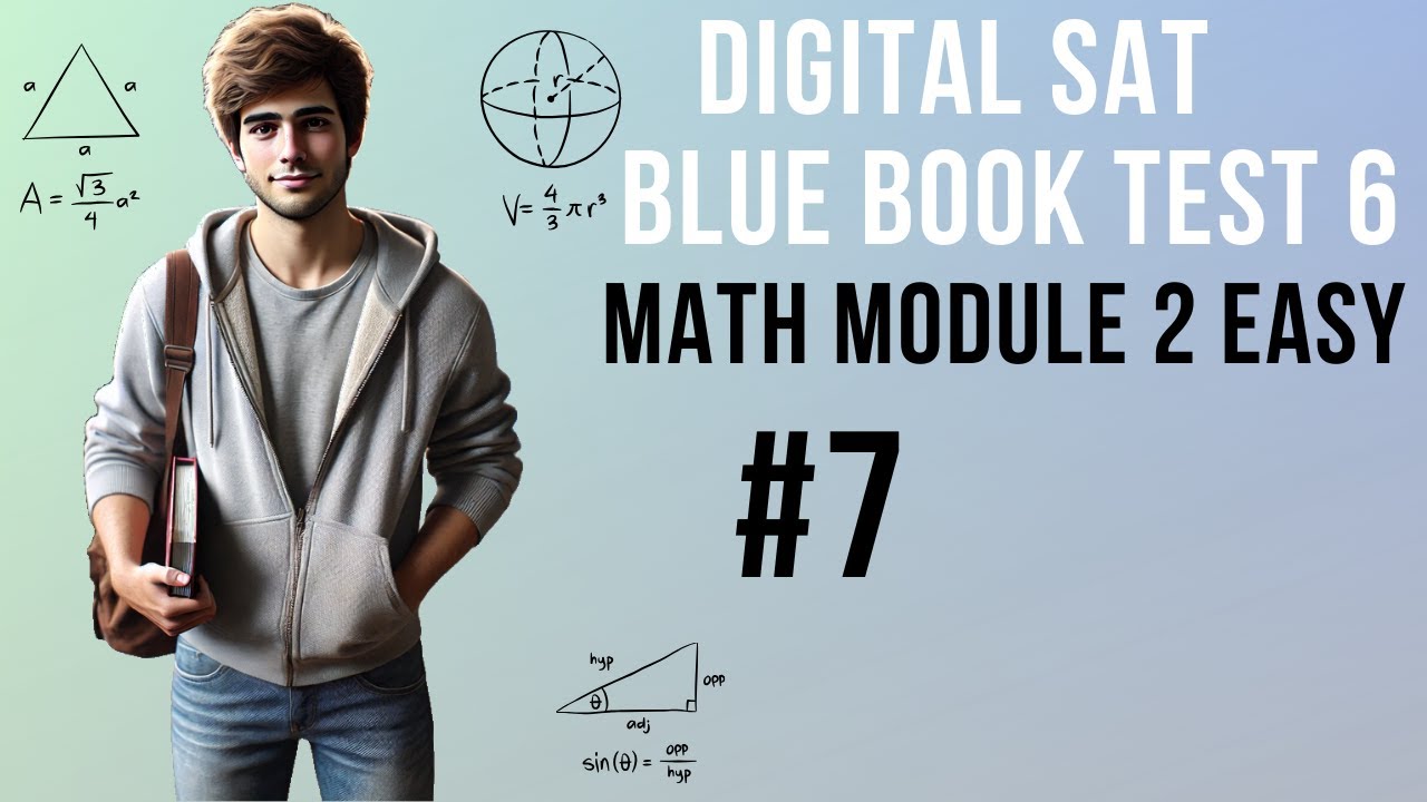 Question 7, Math Module 2 Easy, SAT Bluebook Test 6 – SAT Prep - YouTube