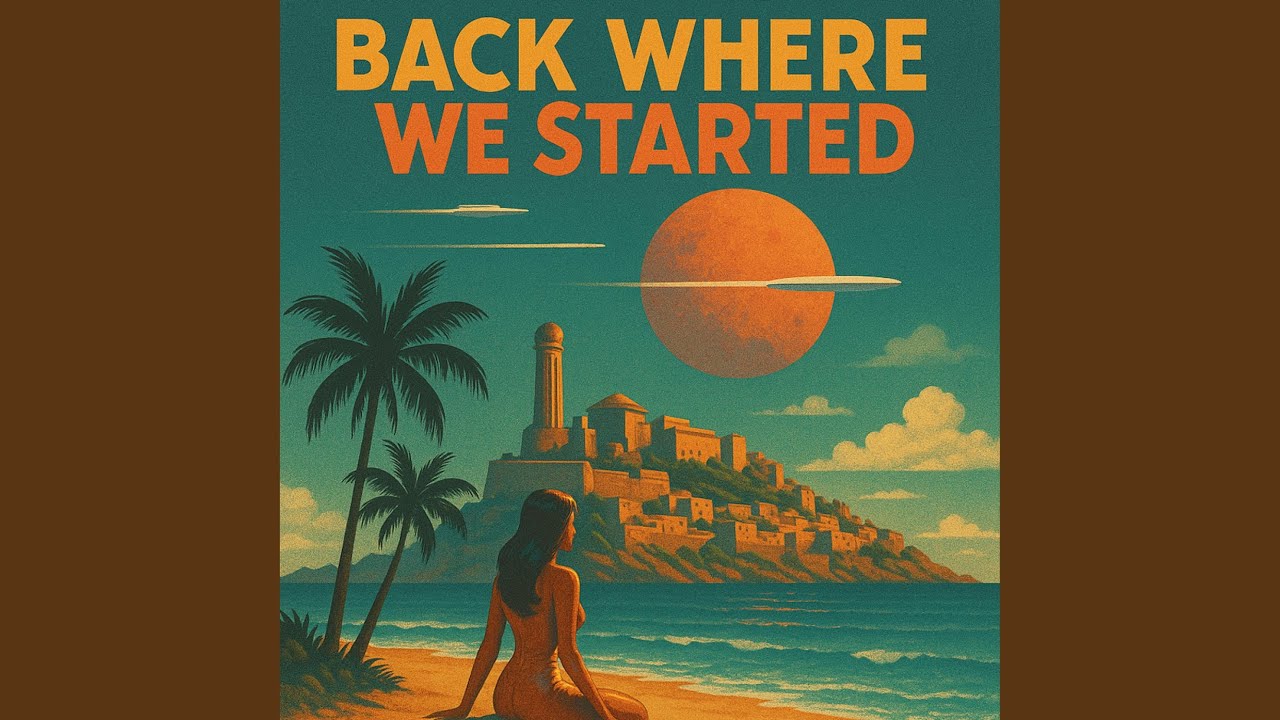 Back Where We Started (Original Version) - YouTube