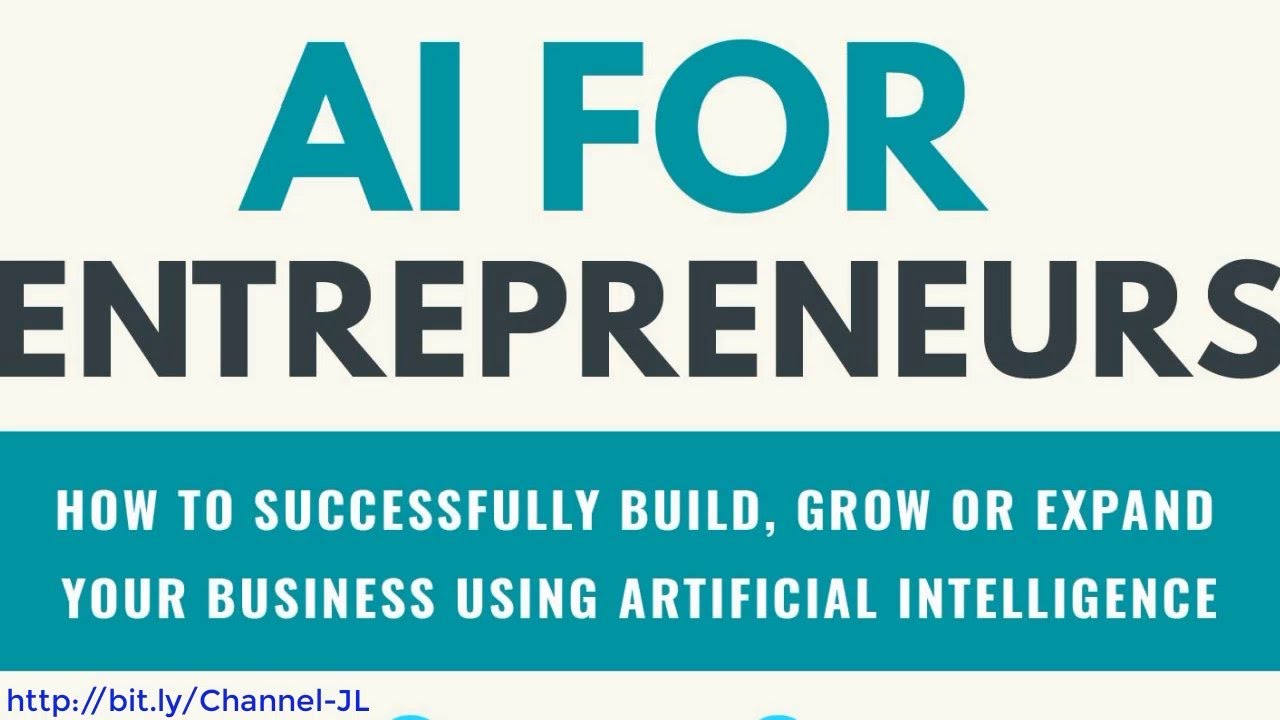 AI for Entrepreneurs- How to Successfully Build, Grow or Expand Your ...