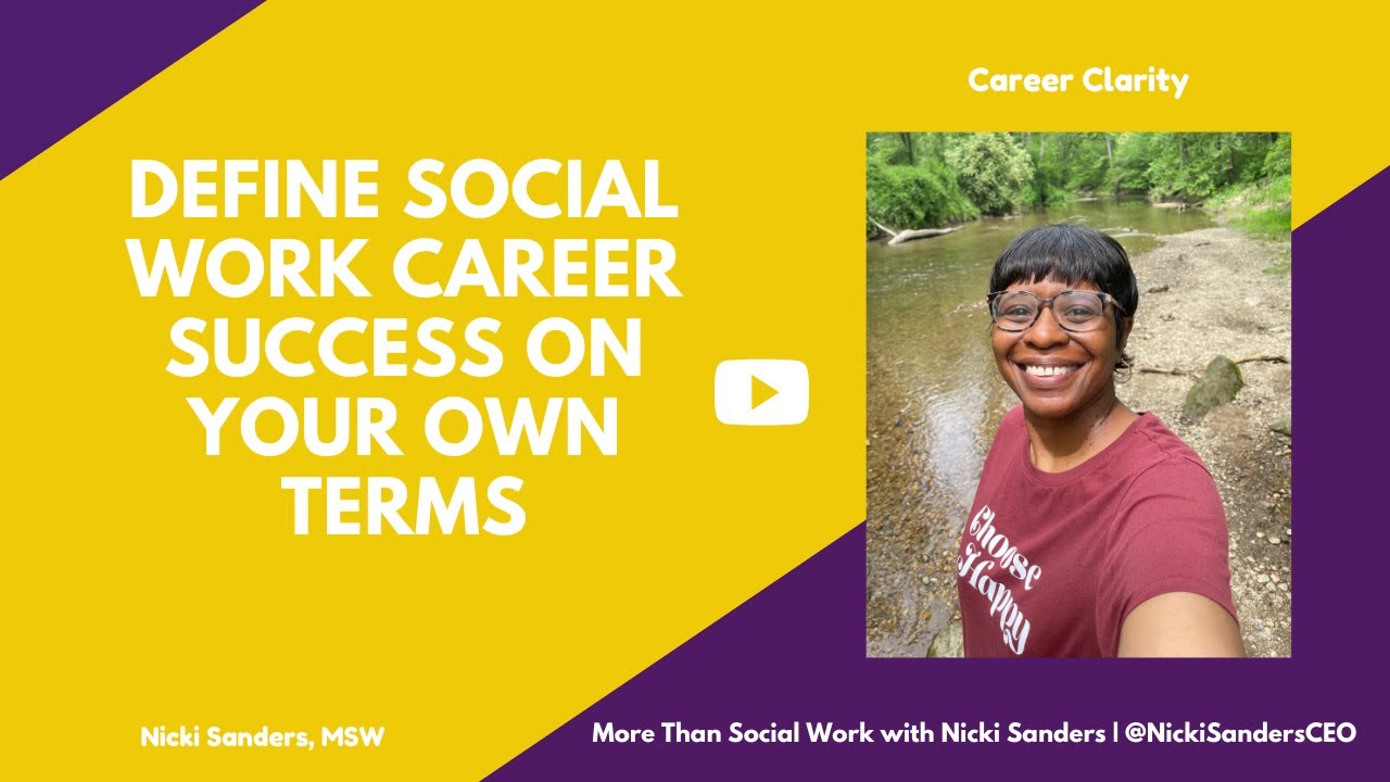 Take Control: Define Social Work Career Success On Your Own Terms - YouTube