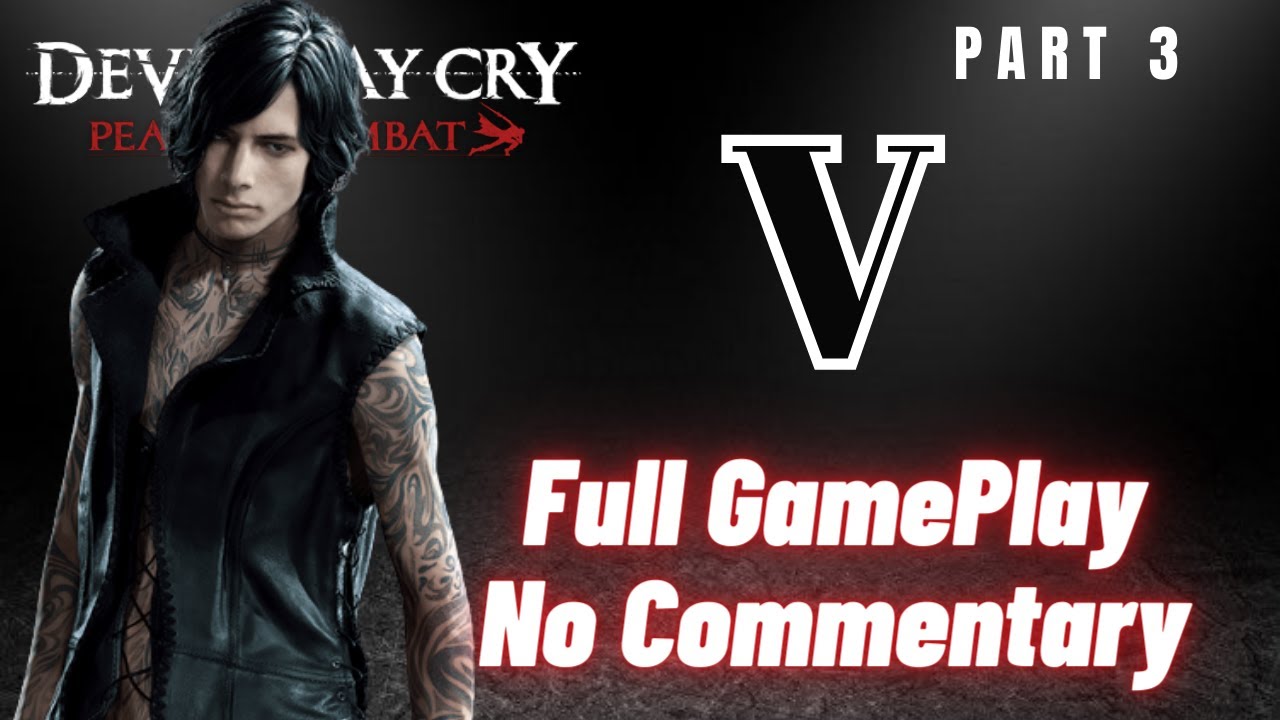 DMC : Peak of Combat || V's Nightmare Gameplay || Part 3 || No ...