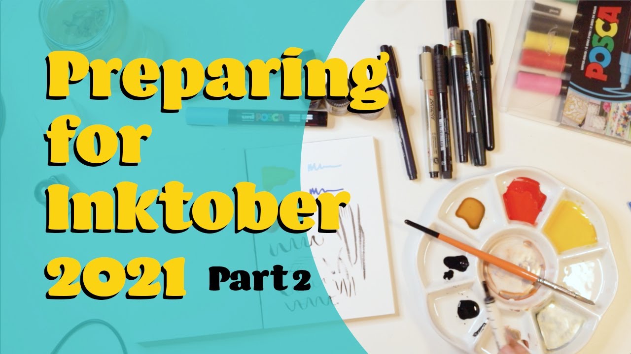 Preparing for Inktober 2021 - Part 2 - Art Supplies - YouTube