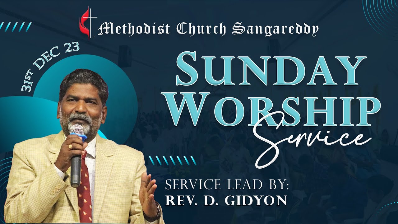 Sunday Service | Methodist Church Sangareddy || #Live Service||31th DEC ...