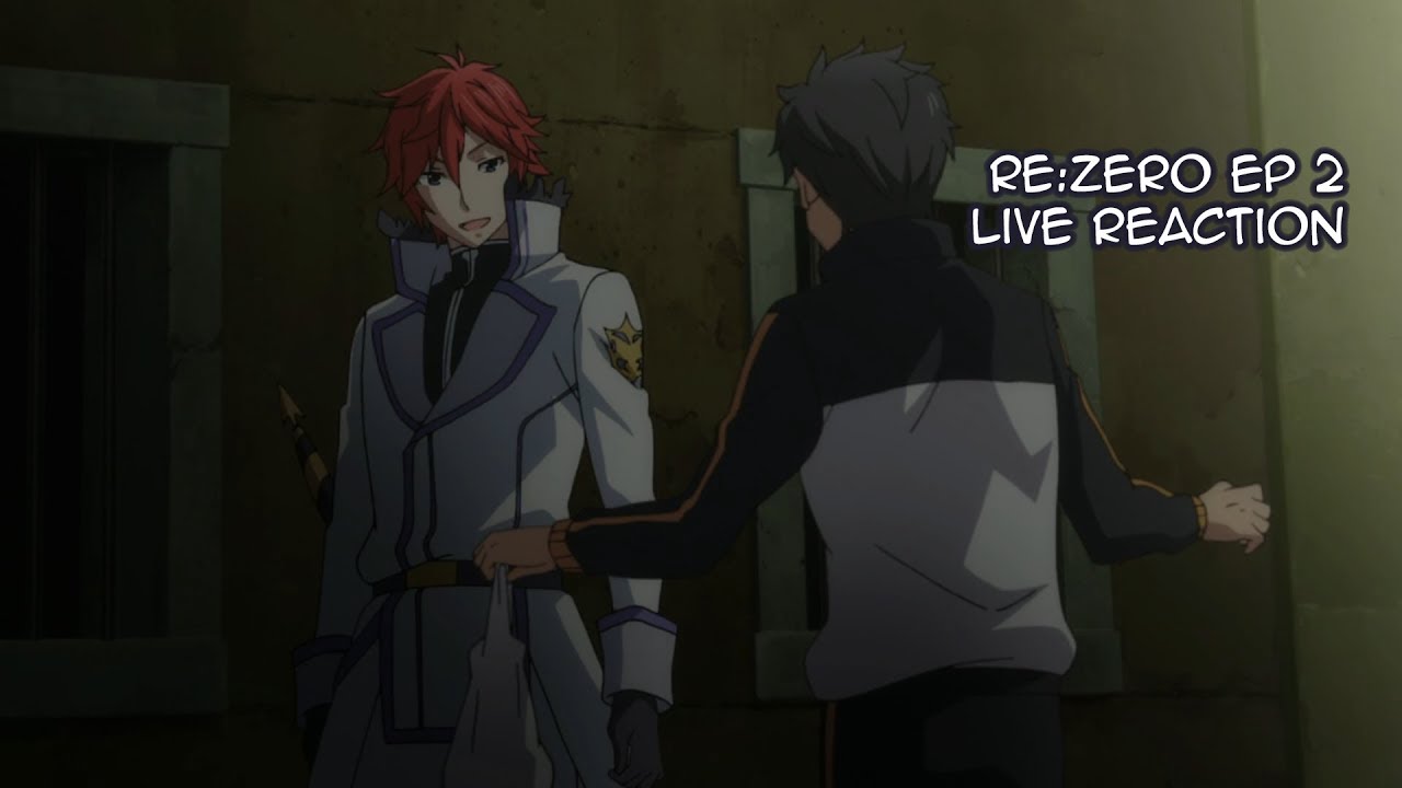 Re:Zero Ep 2 Live Reaction *Read Description* - YouTube