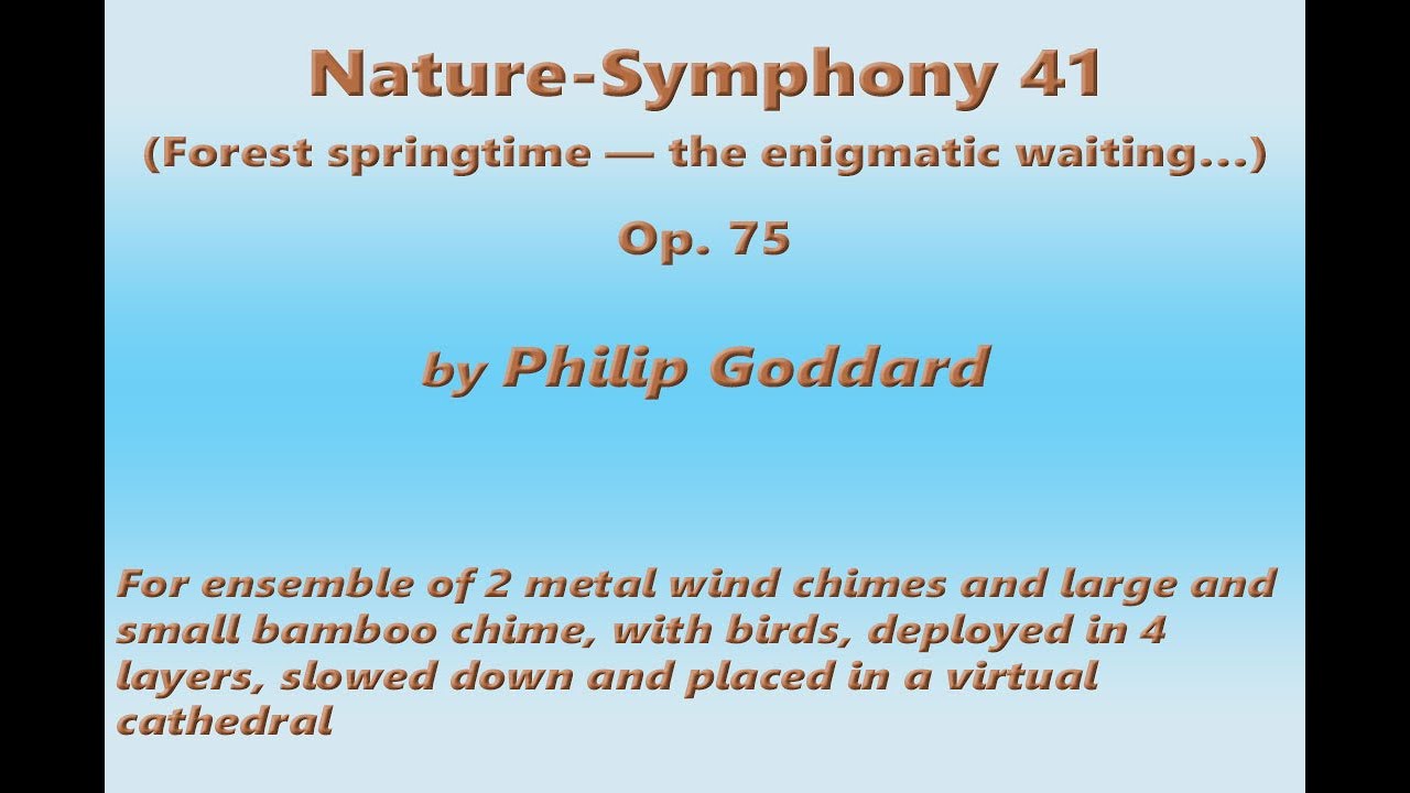 Philip Goddard: Nature-Symphony 41 (Forest springtime — the enigmatic ...