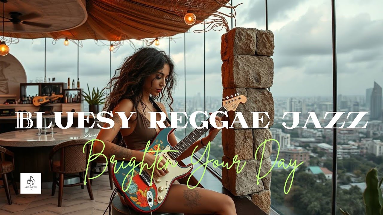 A Bluesy Reggae & Jazz: Brighten Your Day - YouTube