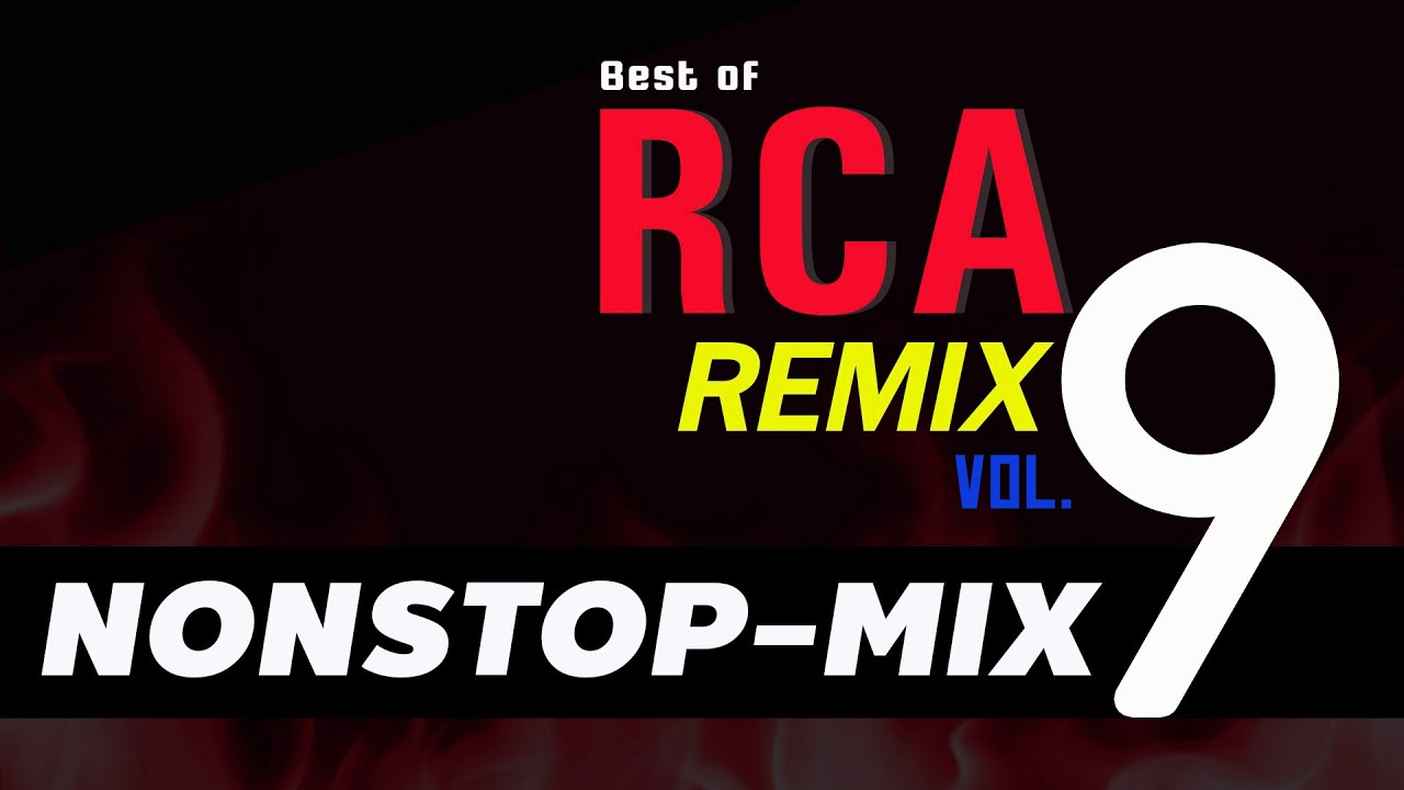 Best of RCA Remix vol.9 | Nonstop-Mix - YouTube
