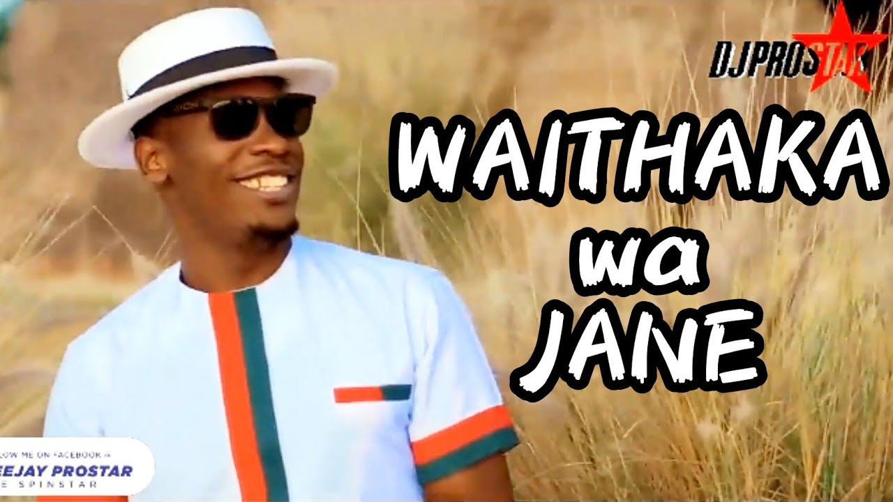 BEST OF WAITHAKA WA JANE (Karaiko Master)_-_ DJ PROSTAR THE SPINSTAR ...