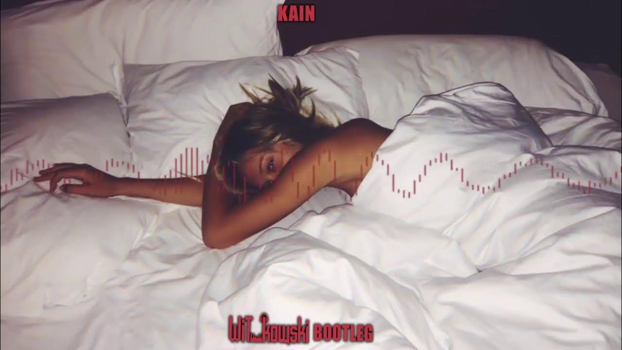 KAIN - ONA PYTA SIĘ CZY WEZMĘ JĄ DZISIAJ (WiT_kowski Bootleg) - YouTube