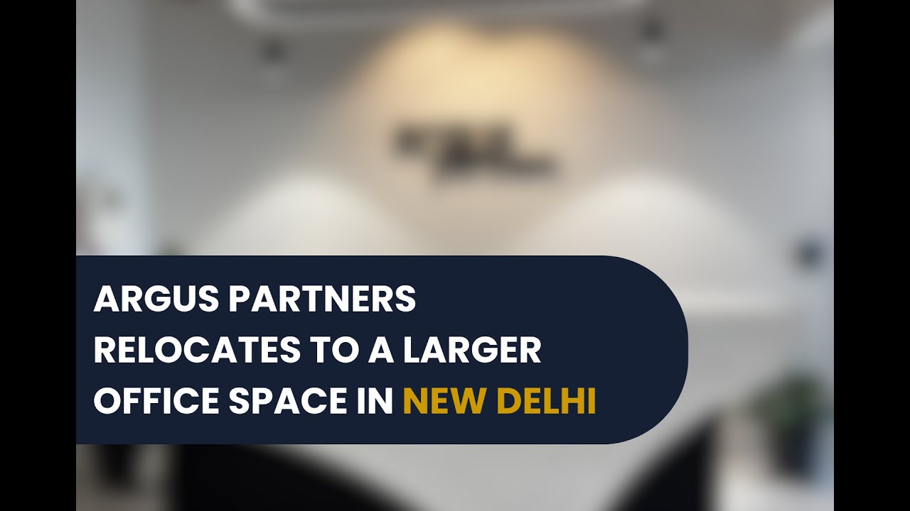 Argus Partners relocates to a larger office space in New Delhi - YouTube