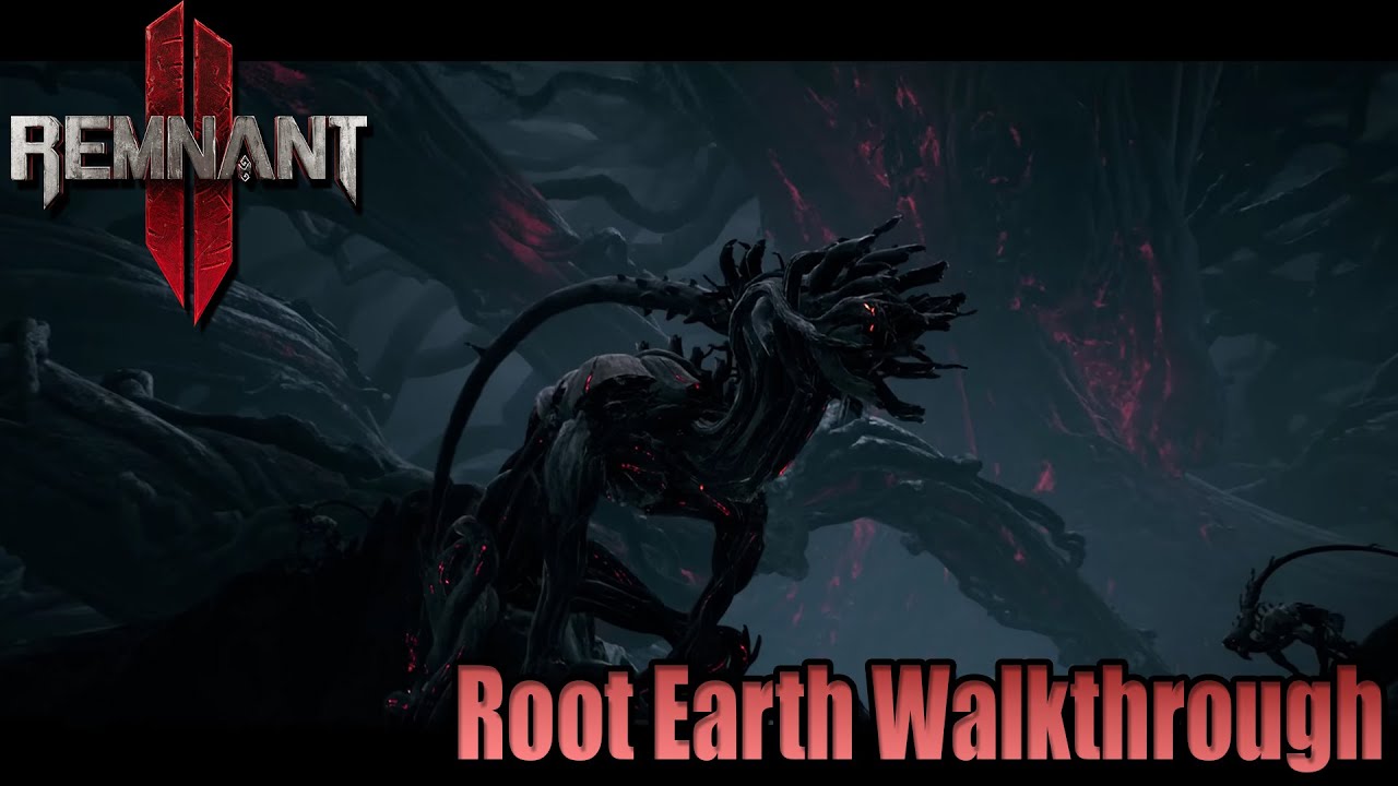 Full Root Earth Walkthrough Remnant 2 YouTube Full Root Earth Walkthrough Remnant 2 YouTube