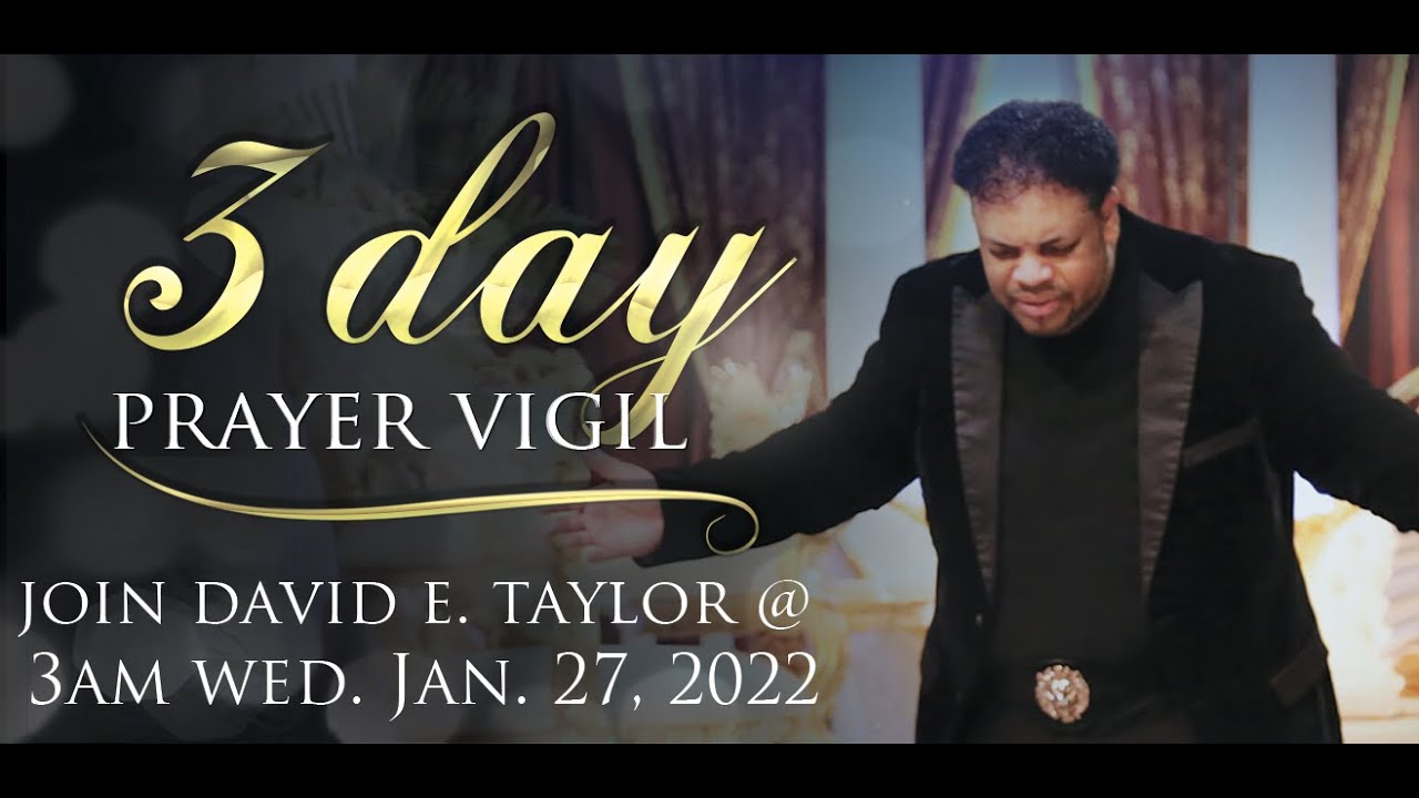 3AM Prayer Vigil - Day 2 - Evangelist David E. Taylor - YouTube