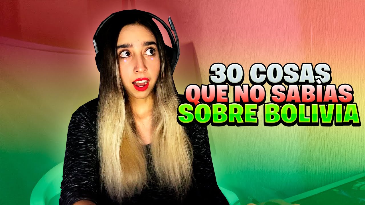 MEXICANA REACCIONA A COSAS QUE NO SABÍAS DE BOLIVIA! 🇧🇴 - YouTube