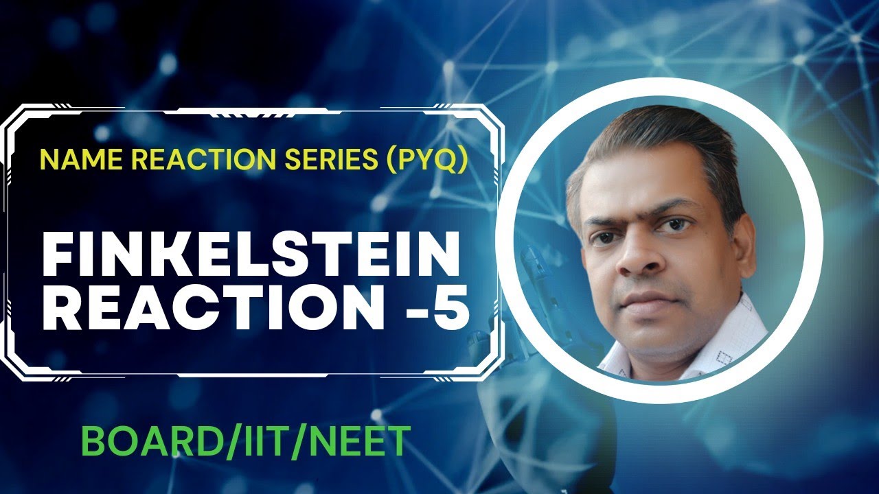 FINKELSTEIN REACTION | FINKELSTEIN REACTION Class 12 | J P Sir - YouTube