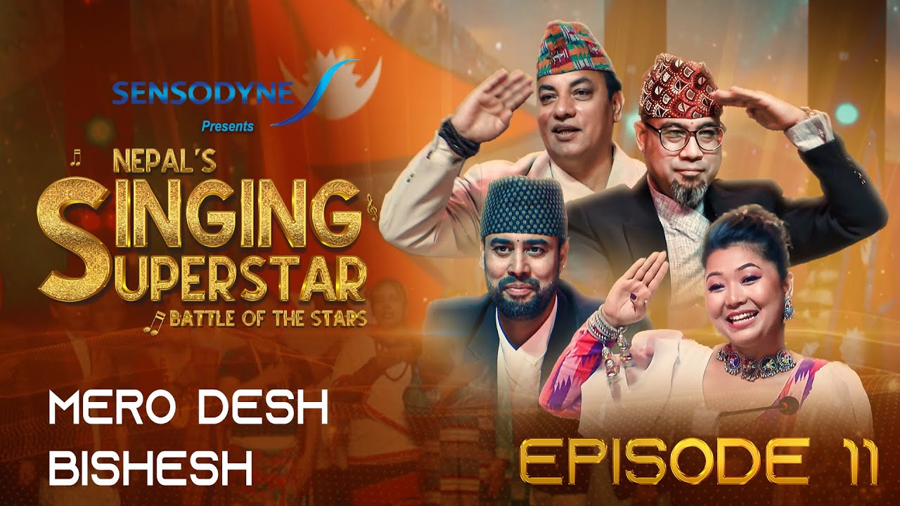 Nepal’s Singing Superstar "Battle of the Stars" || Episode - 11 ...