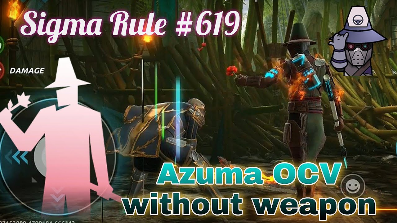 Sigma Rule #619 - Azuma OCV without weapon | Using Azuma after a long ...