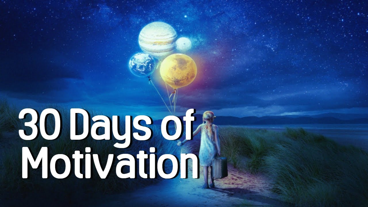 30 Days of Motivation - YouTube