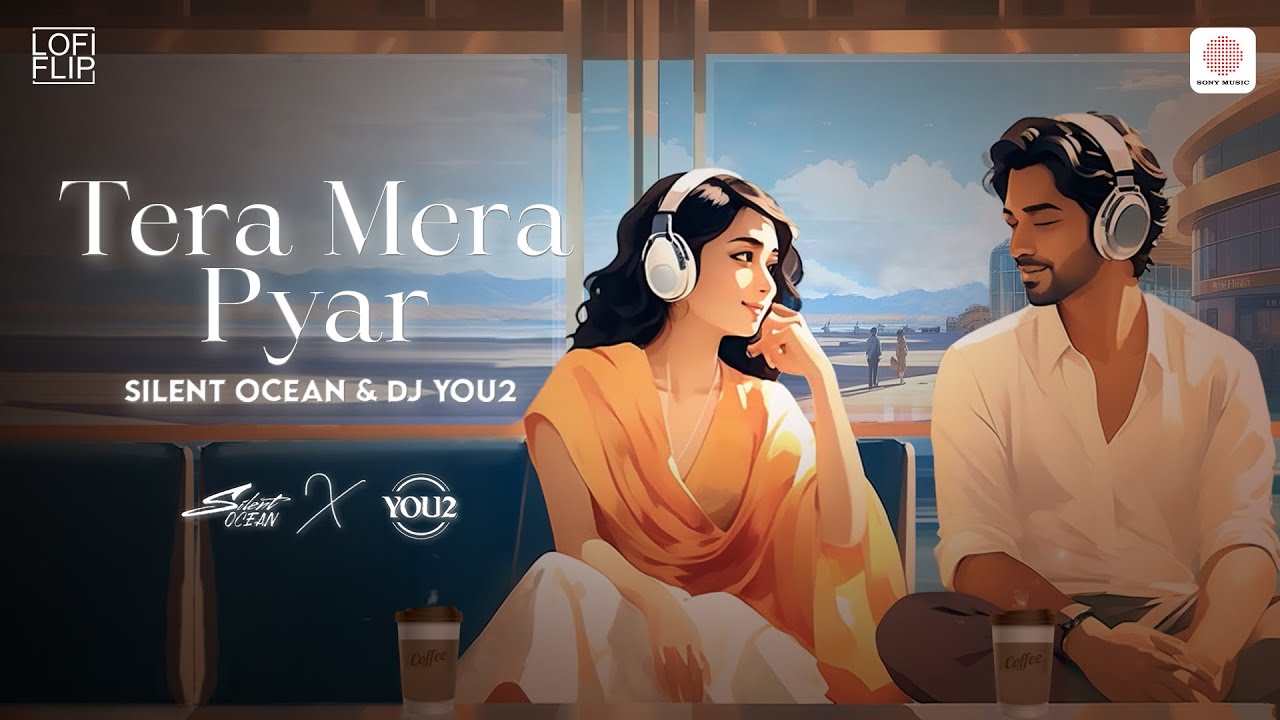Tera Mera Pyar Lofi Flip Kumar Sanu Silent Ocean Djyou2 Youtube
