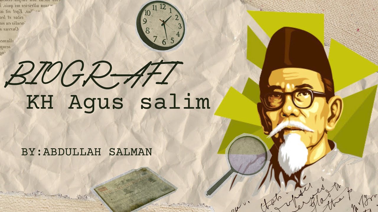 Video Biografi tentang KH. Agus Salim (Abdullah Salman X BIC 1) - YouTube