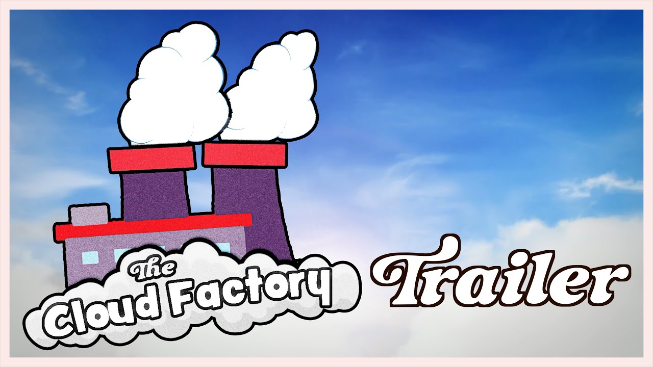 The Cloud Factory Trailer - YouTube